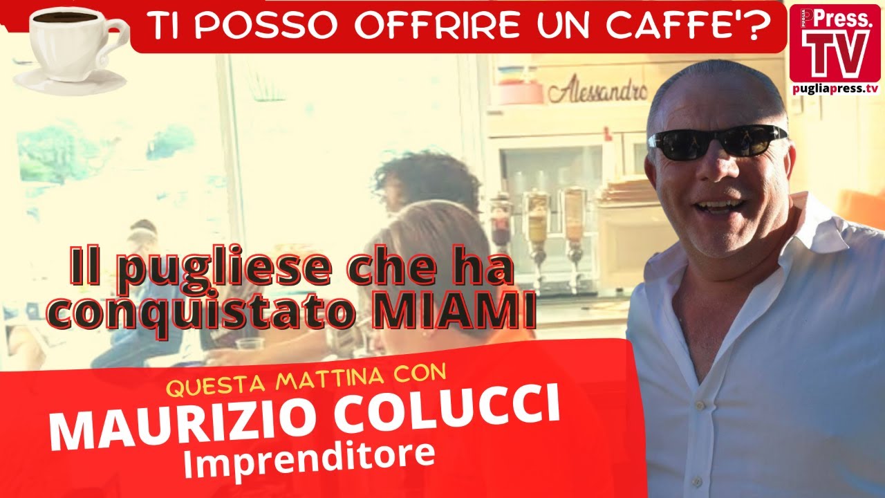 Un caffè con Maurizio Colucci, il pugliese che ha conquistato Miami