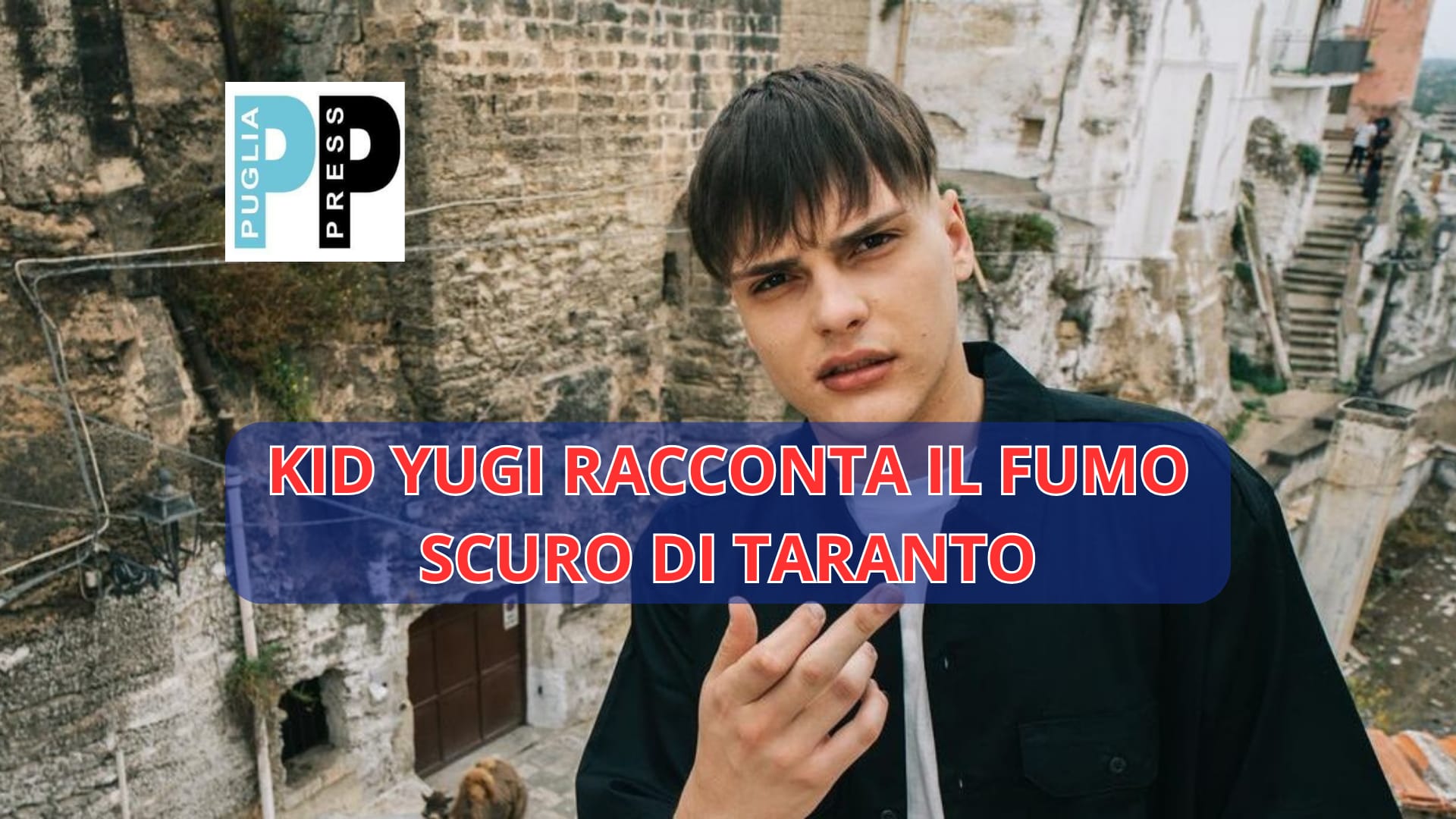 IL RAPPER KID YUGI CANTA IL “FUME SCURE” DI TARANTO NEL SUO NUOVO ALBUM ...